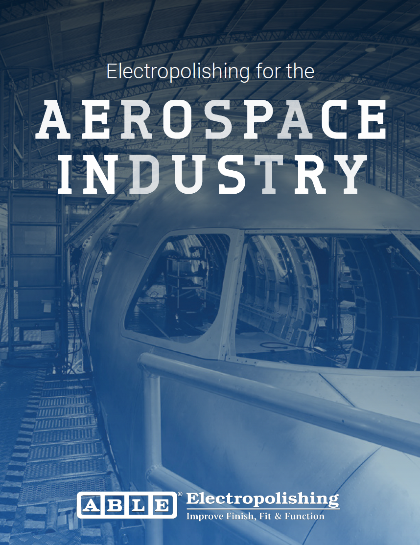 Electropolishing for the Aerospace Industry Guide | Able